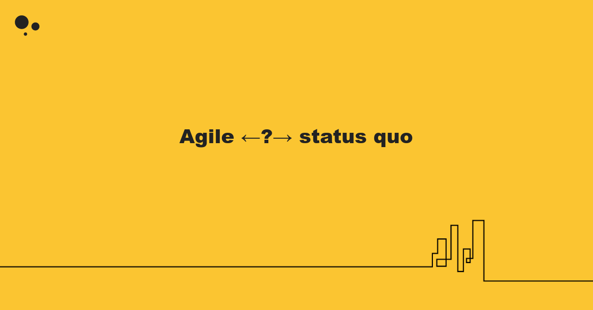 Agile ←?→ status quo :: Nader K. Rad