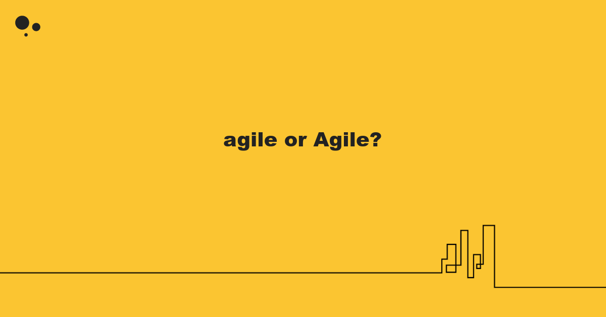 "agile" or "Agile"? :: Nader K. Rad