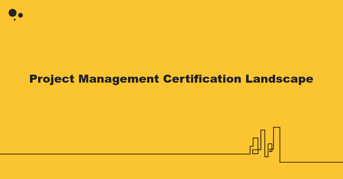 Project Management Certification Landscape :: Nader K. Rad